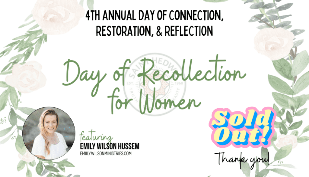 4th Annual Day of Recollection for Women - Saint Hedwig Catholic Church